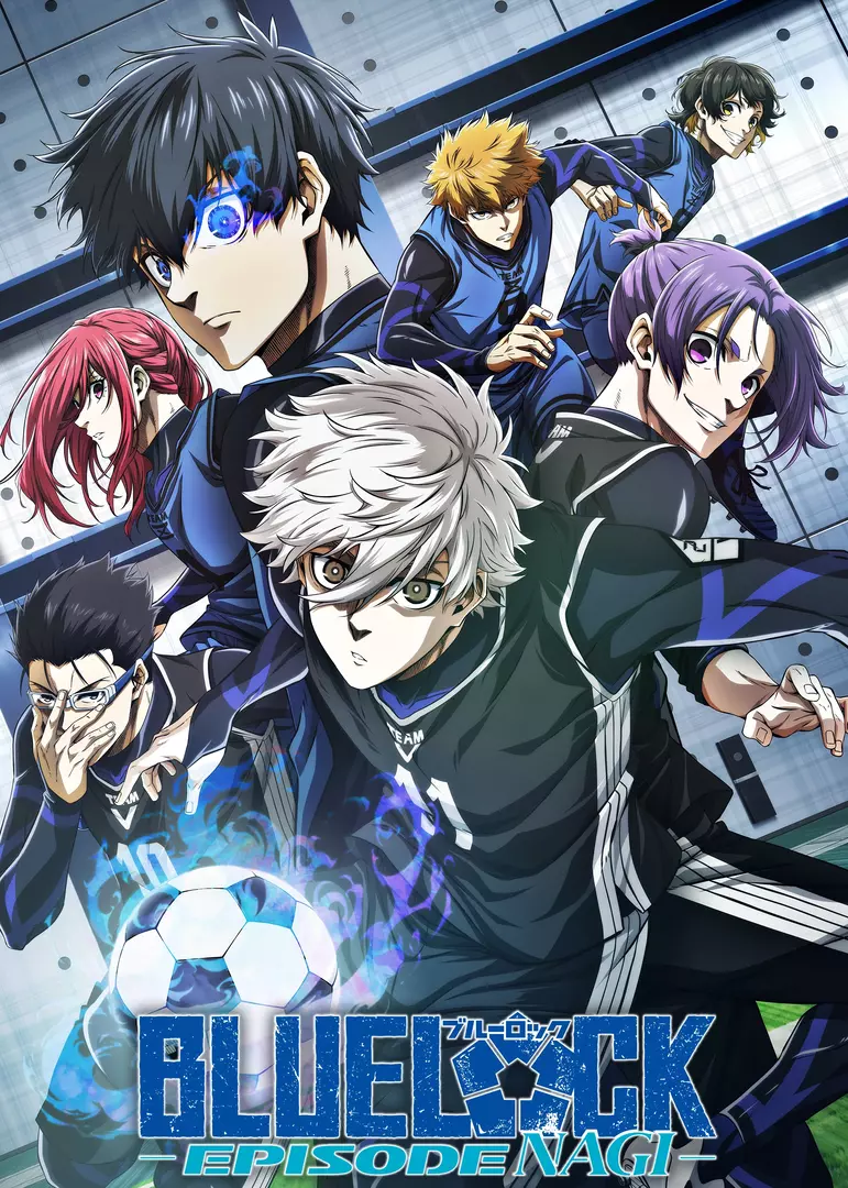 Blue Lock Movie: EPISODE Nagi | Anime-Planet