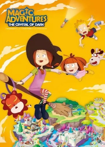 Magic Adventures: The Crystal of Dark | Anime-Planet