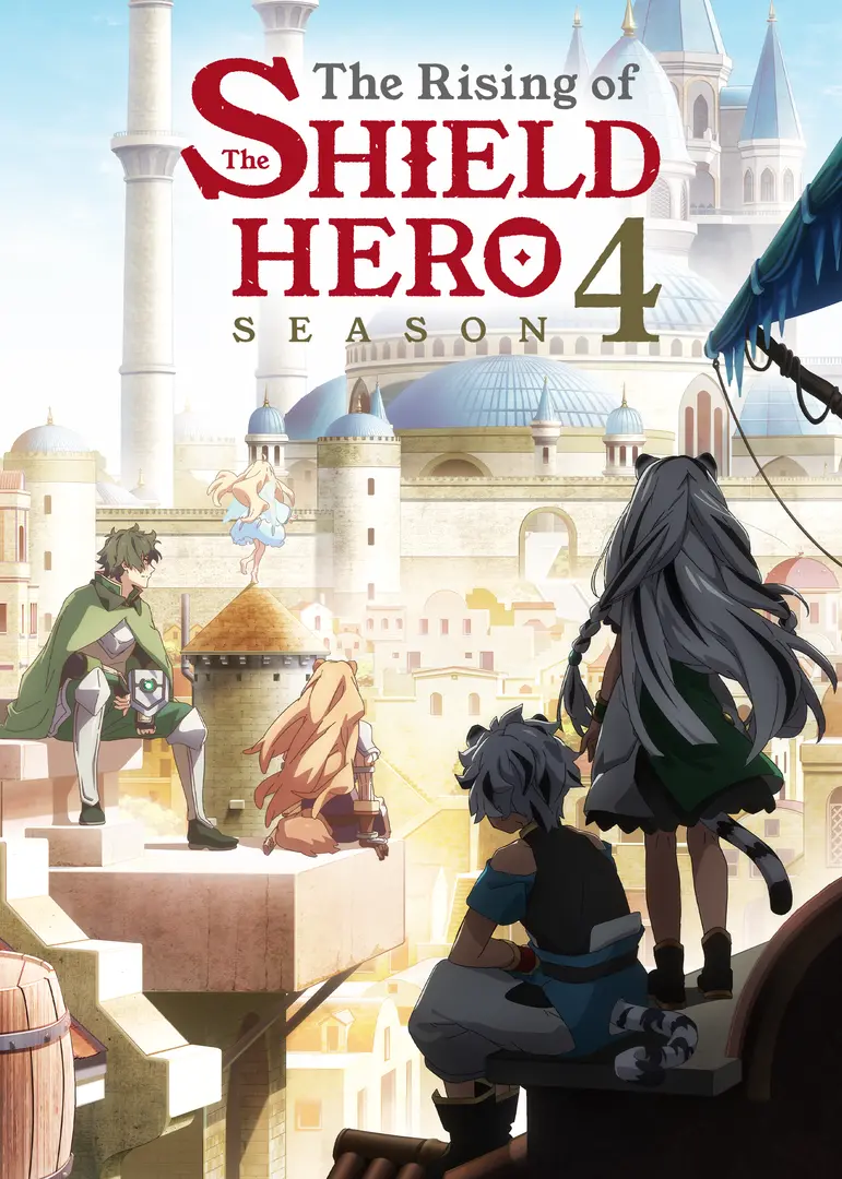 The Rising of the Shield Hero 4th Season | Anime-Planet