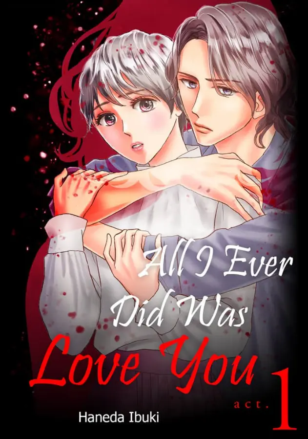 All I Ever Did Was Love You Manga | Anime-Planet