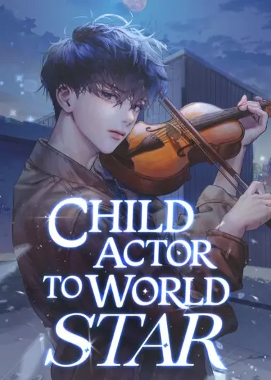 Child Actor to World Star! (Novel) Manga | Anime-Planet