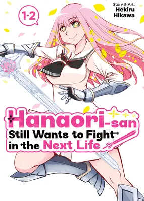 Hanaori-san Still Wants to Fight in the Next Life | Anime-Planet
