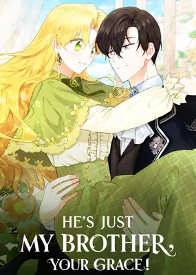 He's Just My Brother, Your Grace! Manga | Anime-Planet