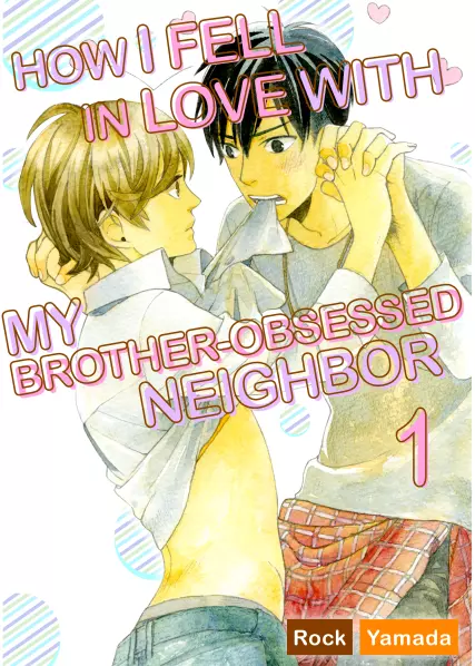How I Fell In Love With My Brother-Obsessed Neighbor Manga | Anime-Planet