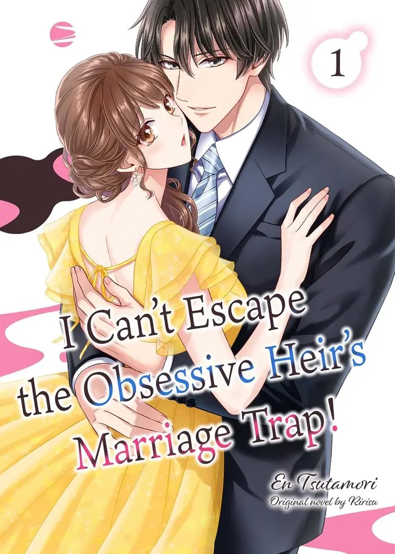 I Can't Escape the Obsessive Heir's Marriage Trap! Manga | Anime-Planet