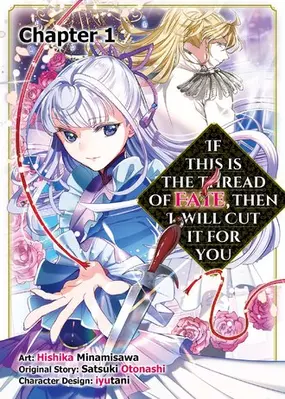 If This is the Thread of Fate, Then I Will Cut it For You Manga | Anime ...