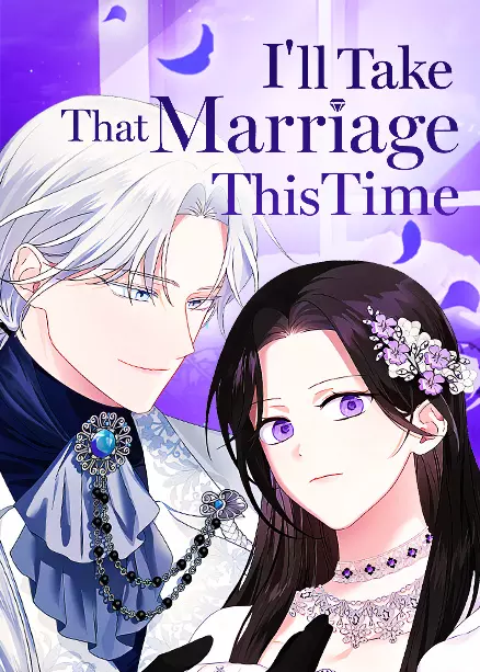 I'll Take That Marriage This Time Manga | Anime-Planet