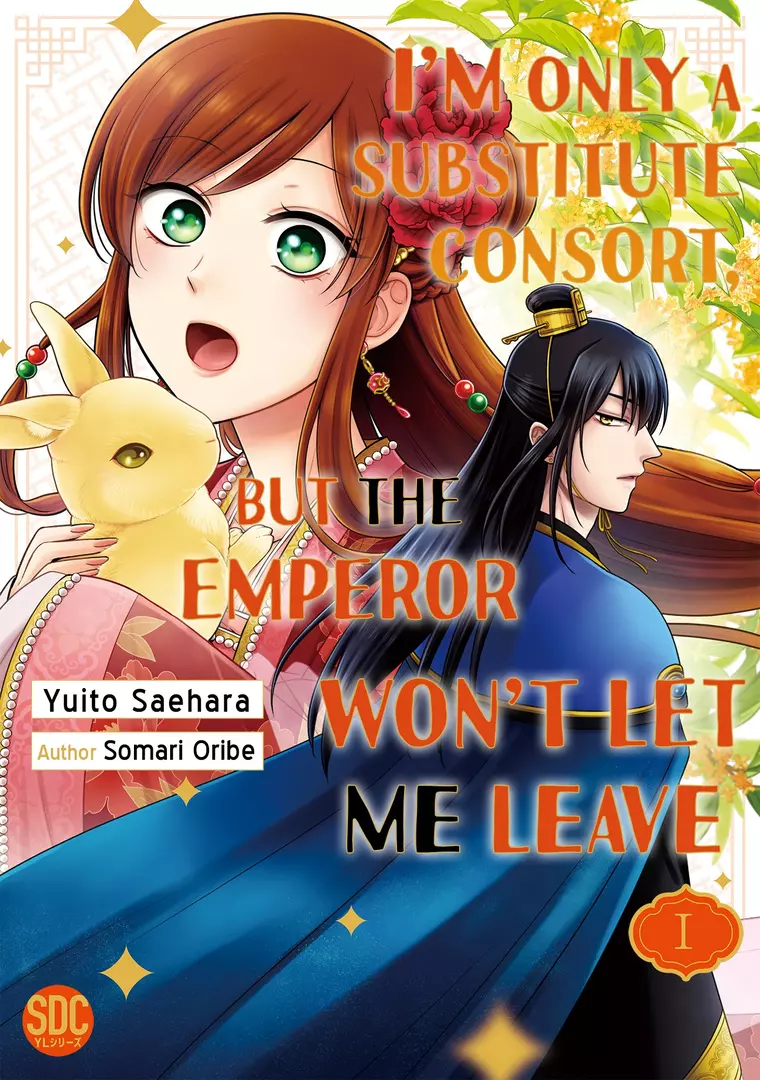 I'm Only A Substitute Consort, but the Emperor Won't Let Me Leave Manga ...