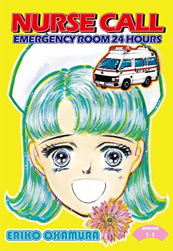 Nurse Call: Emergency Room 24 Hours Manga | Anime-Planet
