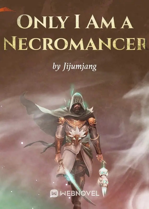Only I Am a Necromancer (Novel) Manga | Anime-Planet