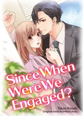 Since When Were We Engaged? Manga | Anime-Planet