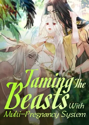 Taming the Beasts With Multi-Pregnancy System Manga | Anime-Planet