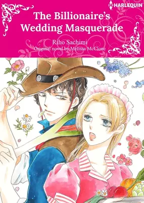 The Billionaire's Wedding Masquerade Manga | Anime-Planet