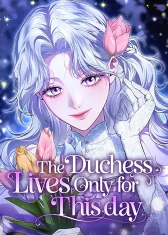 The Duchess Lives Only for This Day Manga | Anime-Planet
