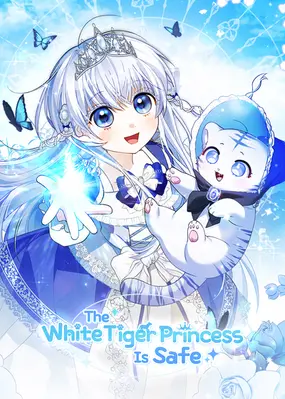 The White Tiger Princess Is Safe Manga | Anime-Planet