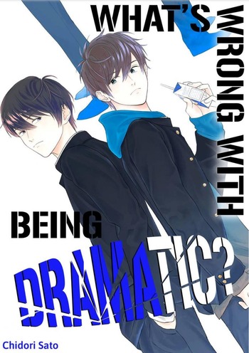 What's Wrong with Being Dramatic? Manga | Anime-Planet
